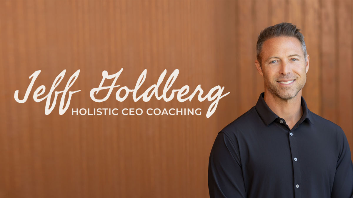 Jeff Goldberg, Holistic CEO Coach and Advisor in San Diego